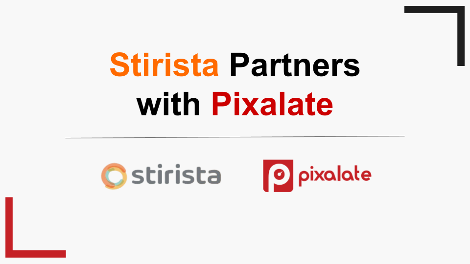 Stirista Squares Off Against Fraud in Programmatic CTV and Digital Media Buying through Pixalate ...